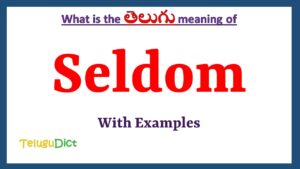 Seldom Meaning in Telugu – TeluguDict