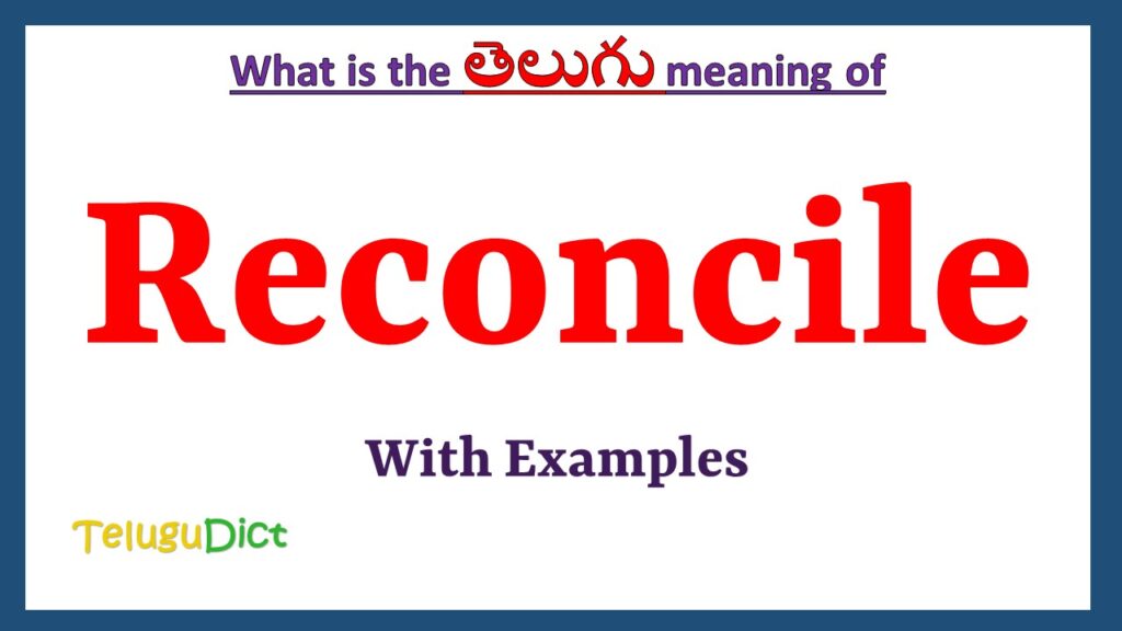Reconcile Meaning in Telugu – TeluguDict